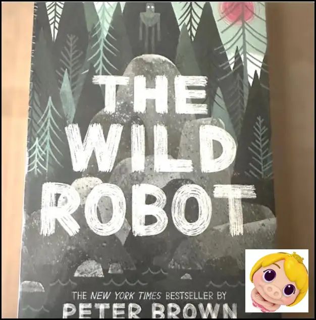 The Wild Robot Питер Браун Детская книга о роботе выросшем в дикой природе на английском языке мягкая обложка