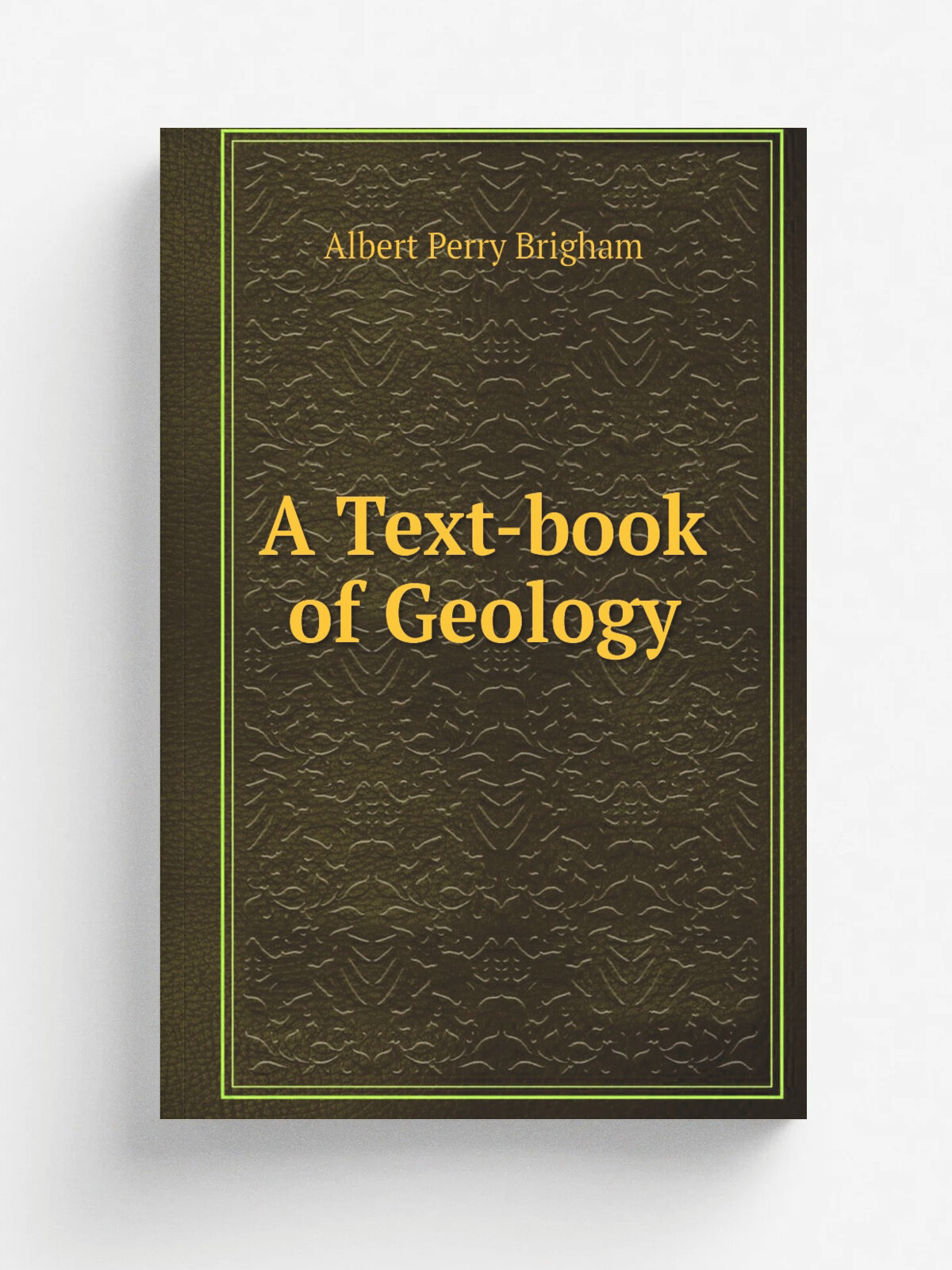 A Text-book of Geology | Albert Perry Brigham | 1903 | Репринт