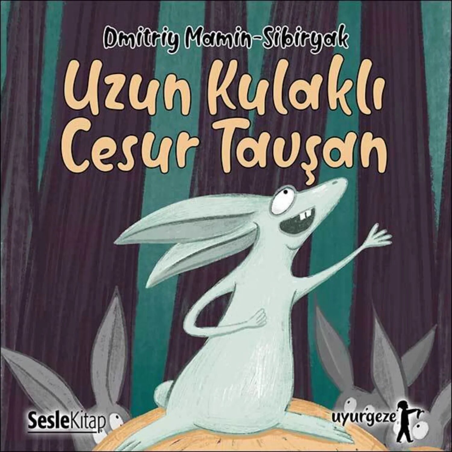 İyi Uykular 1 - Uzun Kulaklı, Şaşı Gözlü, Kısa Kuyruklu Cesur Tavşan [Аудиокнига]