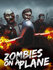 Zombies on A Plane