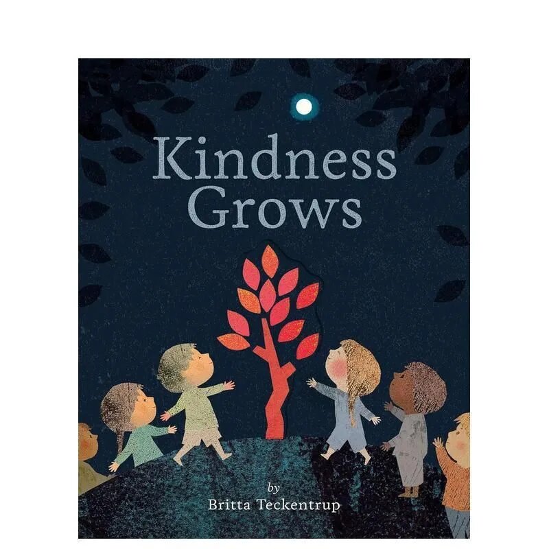 Kindness Grows / Буклет о доброте, твердый переплет, на английском языке, Teckentrup, 2024