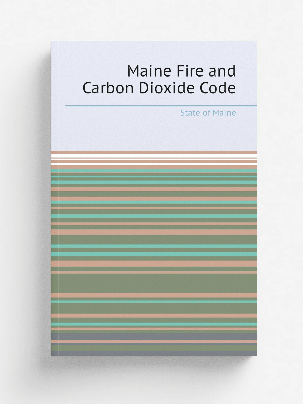 Maine Fire and Carbon Dioxide Code | State of Maine | Репринт