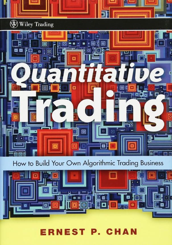Quantitative Trading by Ernest P. Chan, Algorithmic Trading Finance Guide Book, Paperback