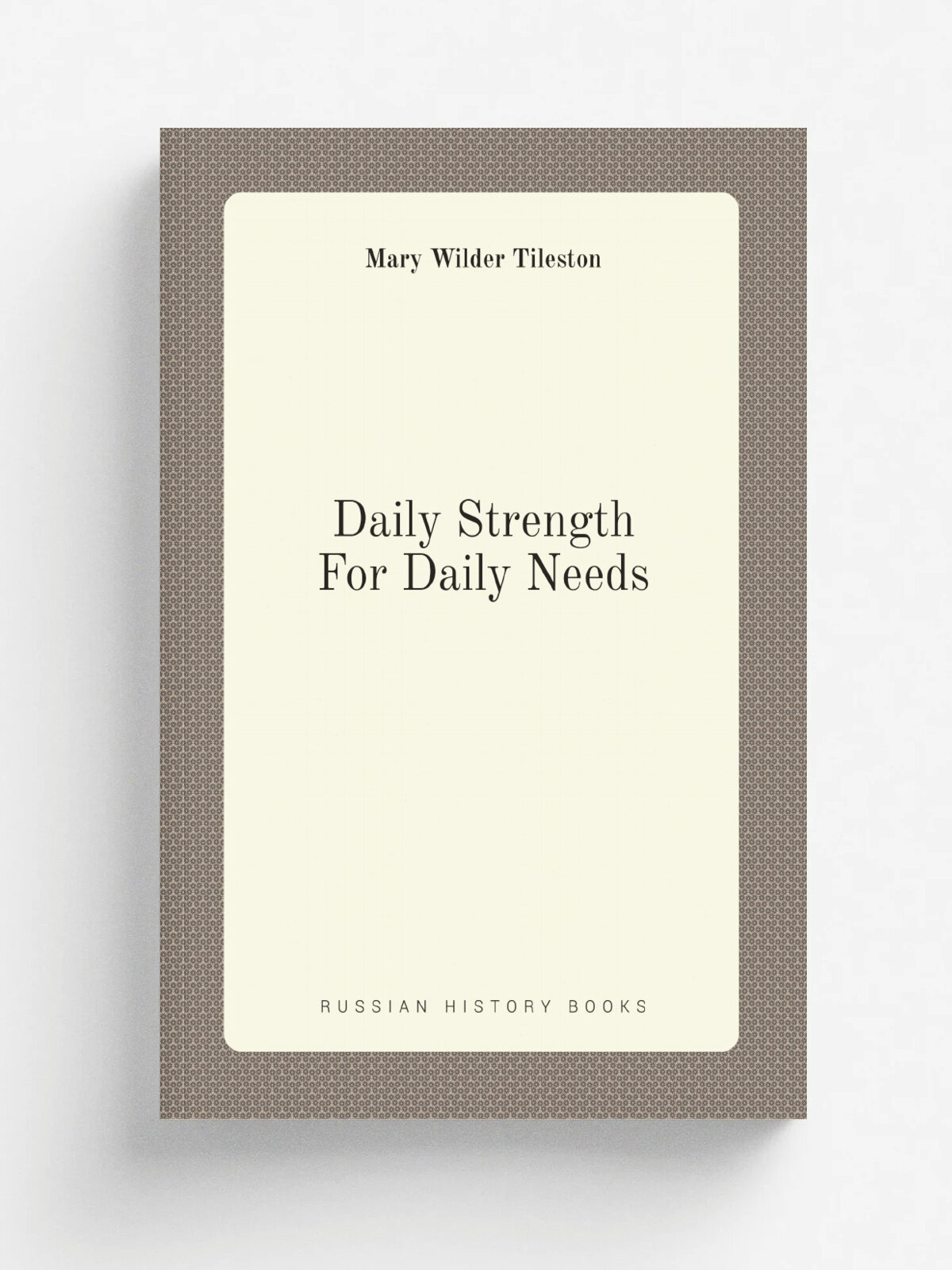 Daily Strength For Daily Needs