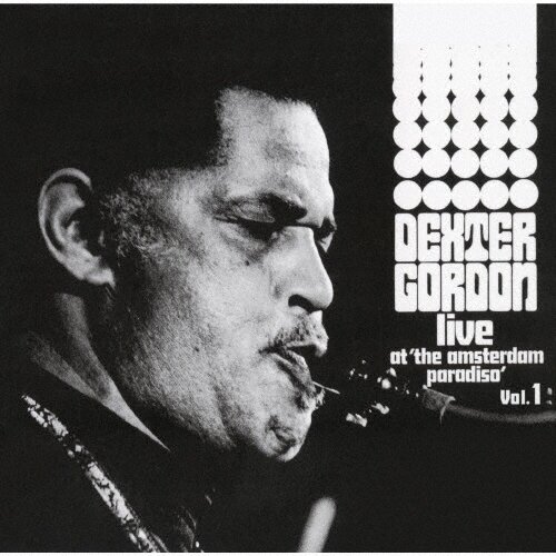Музыка CD Dexter Gordon - Live At The Amsterdam Paradiso Vol. 1