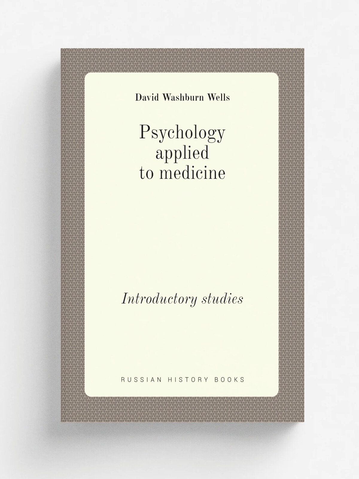 Psychology applied to medicine. Introductory studies