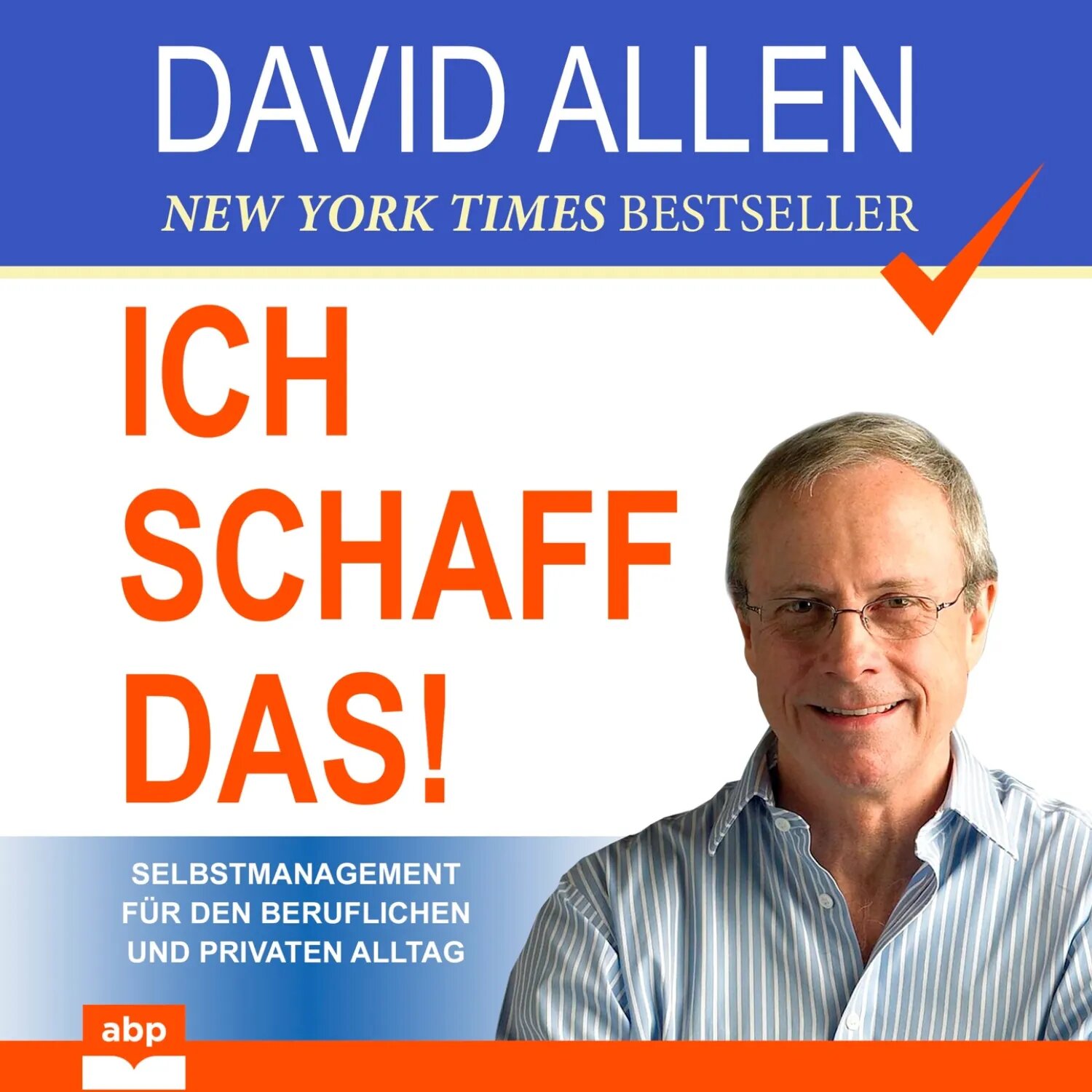 Ich schaff das! - Selbstmanagement für den beruflichen und privaten Alltag (Ungekürzt) [Аудиокнига]