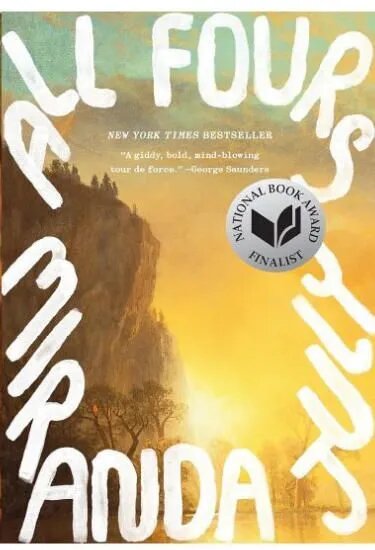 All Fours by Miranda July New York Times Bestseller National Book Award Finalist Literary Fiction Paperback