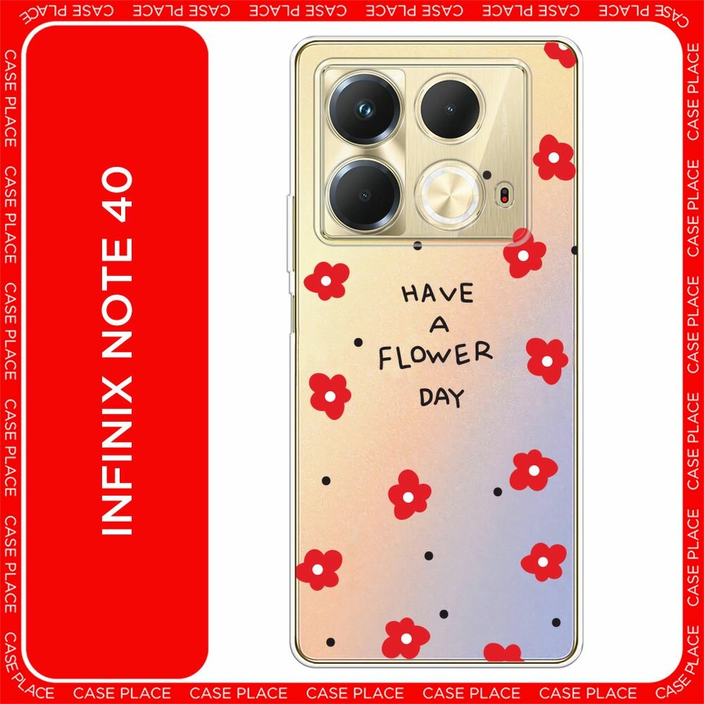 Чехол на Infinix Note 40 / Инфиникс Нот 40 с принтом "Have a flower day 2", прозрачный