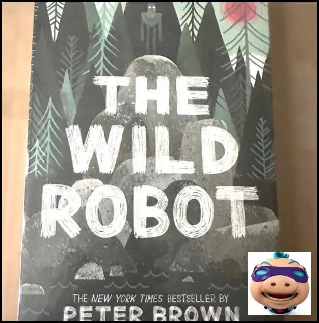 Детская книга The Wild Robot Питер Браун. Робот в дикой природе, мягкая обложка, английский язык, 2018 год