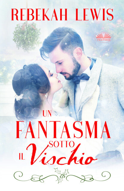 Un Fantasma Sotto Il Vischio [Цифровая книга]