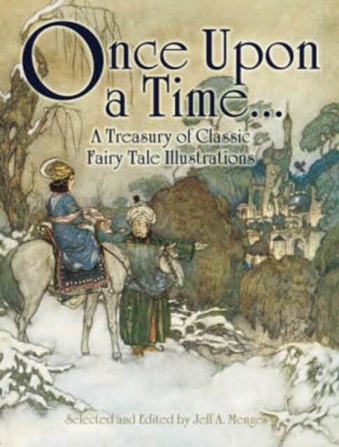 Menges Jeff A. "Once Upon a Time.A Treasury of Classic Fairy Tale Illustrations"