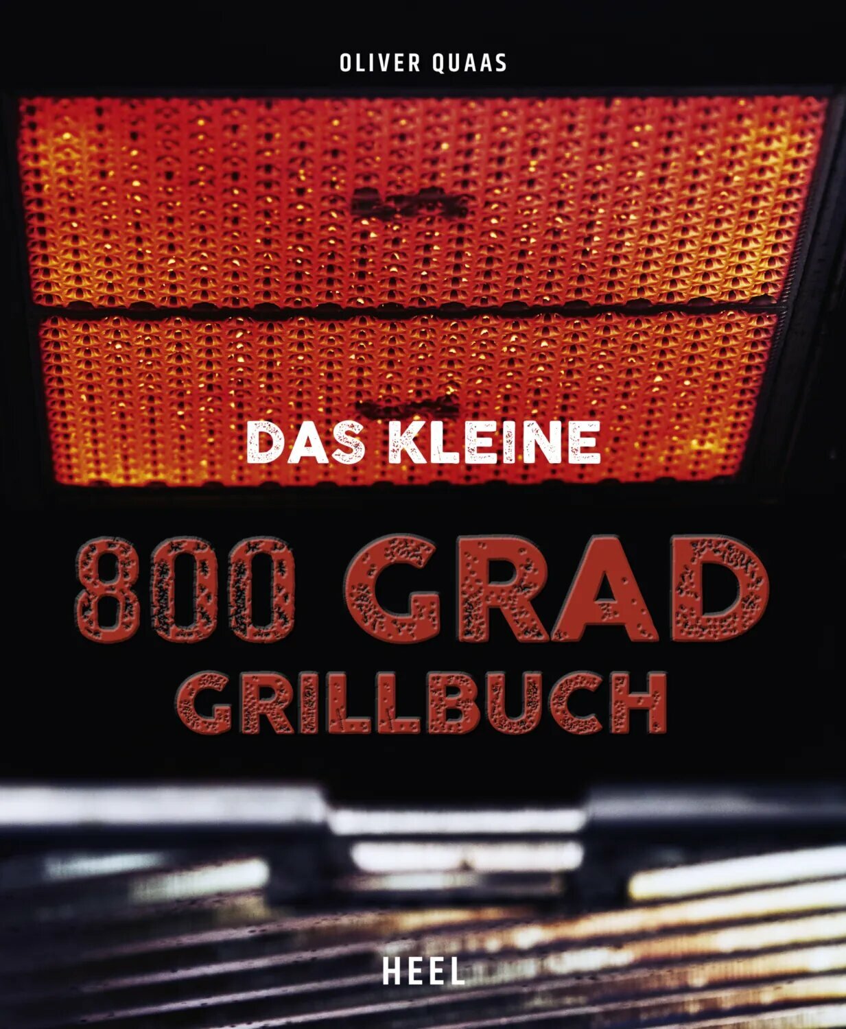 Das kleine 800 Grad Grillbuch [Цифровая книга]