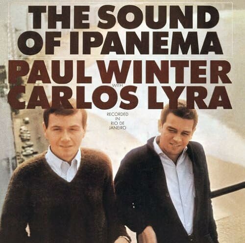 PAUL WINTER / CARLOS LYRA The Sound Of Ipanema