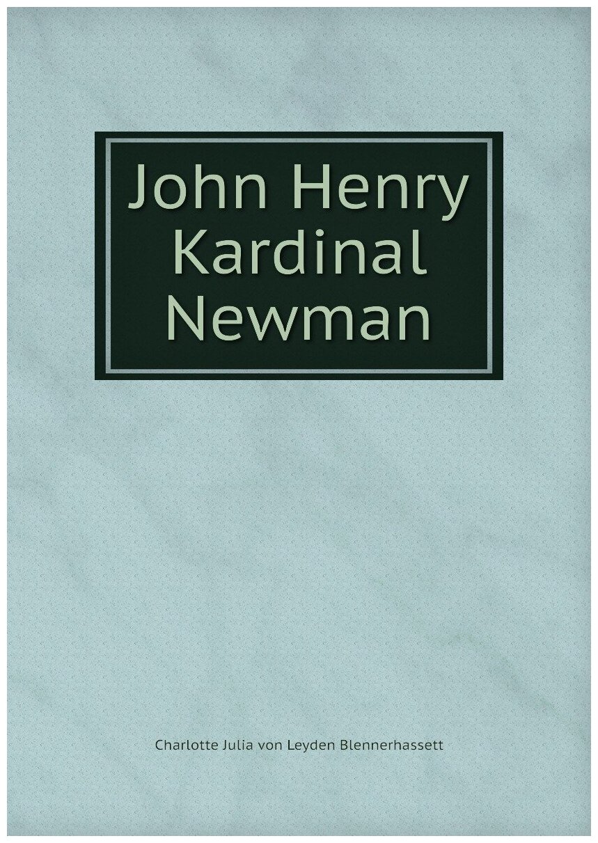 John Henry Kardinal Newman