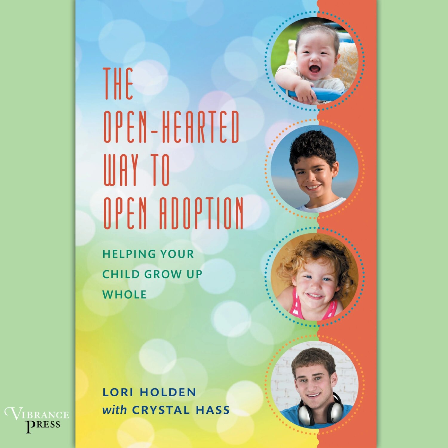 The Open-Hearted Way to Open Adoption - Helping Your Child Grow Up Whole (Unabridged) [Аудиокнига]