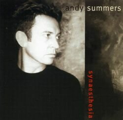 Компакт-Диски, Esoteric Recordings, ANDY SUMMERS - SYNAESTHESIA: REMASTERED AND EXPANDED EDITION (CD)