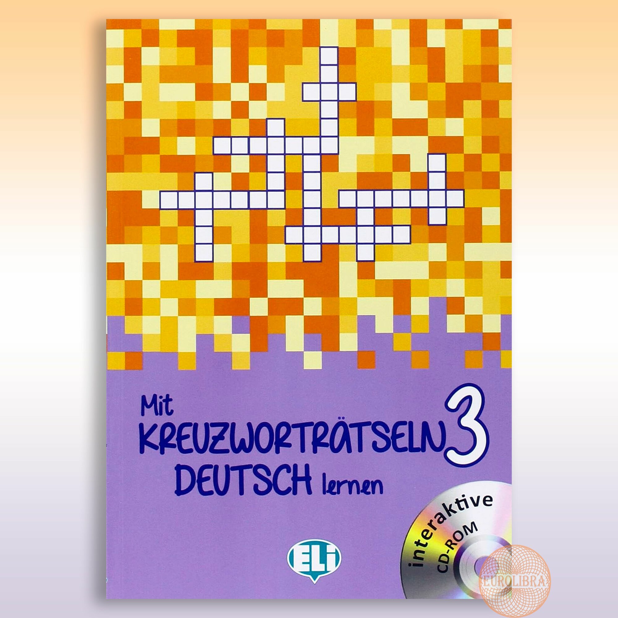 Kreuzwortratseln Deutsch Lernen 3+DVDRom / Кроссворды на немецком языке - часть 3