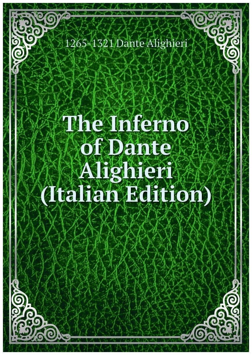 The Inferno of Dante Alighieri (Italian Edition)