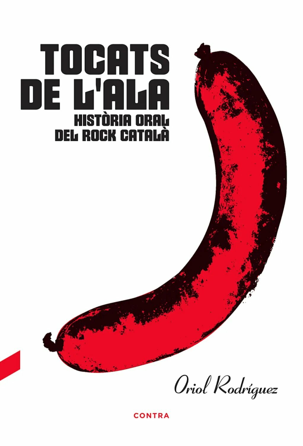 Tocats de l'ala: Història oral del rock català [Цифровая книга]