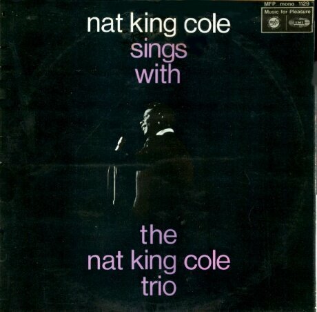 Старый винил, Music For Pleasure, NAT KING COLE - Nat King Cole Sings With The Nat King Cole Trio (LP , Used)