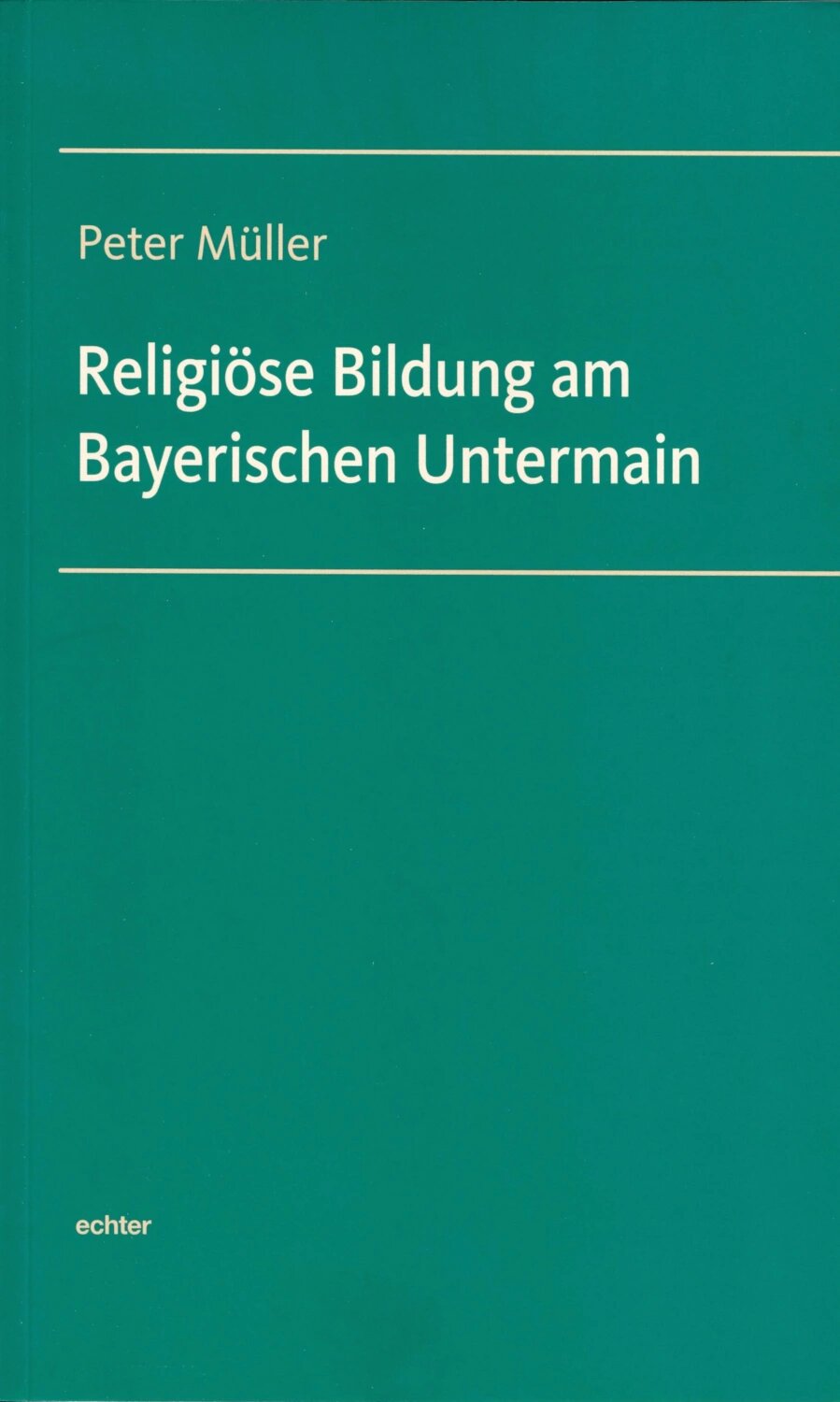 Religiöse Bildung am Bayerischen Untermain [Цифровая книга]