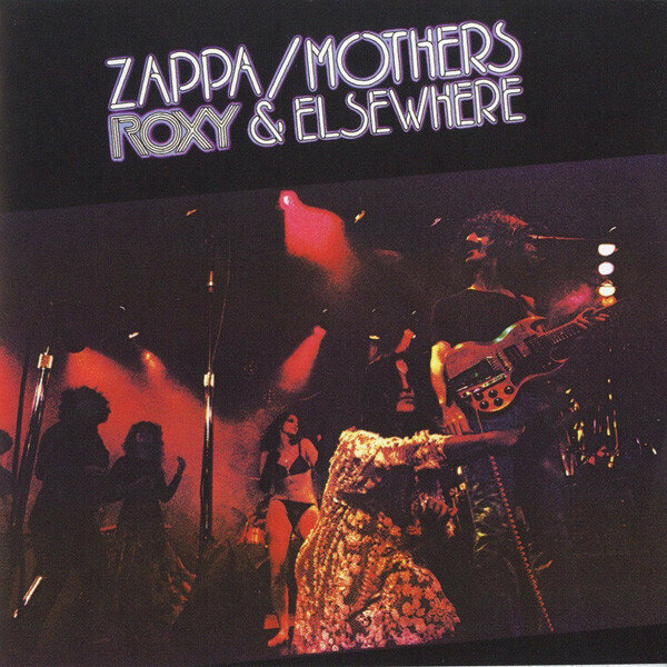 FRANK ZAPPA Roxy & Elsewhere
