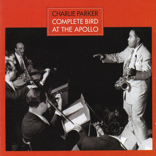 Аудио CD Charlie Parker Complete Bird At The Apollo (CD/EU)