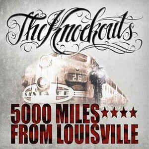 The Knockouts. 5000 Miles From Louisville (Sweden, Diamond Prime Music, DPM003CD, 2013) CD