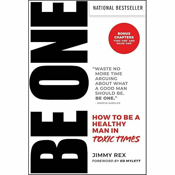 BE ONE: How to Be a Healthy Man in Toxic Times，Reprinted paperback book