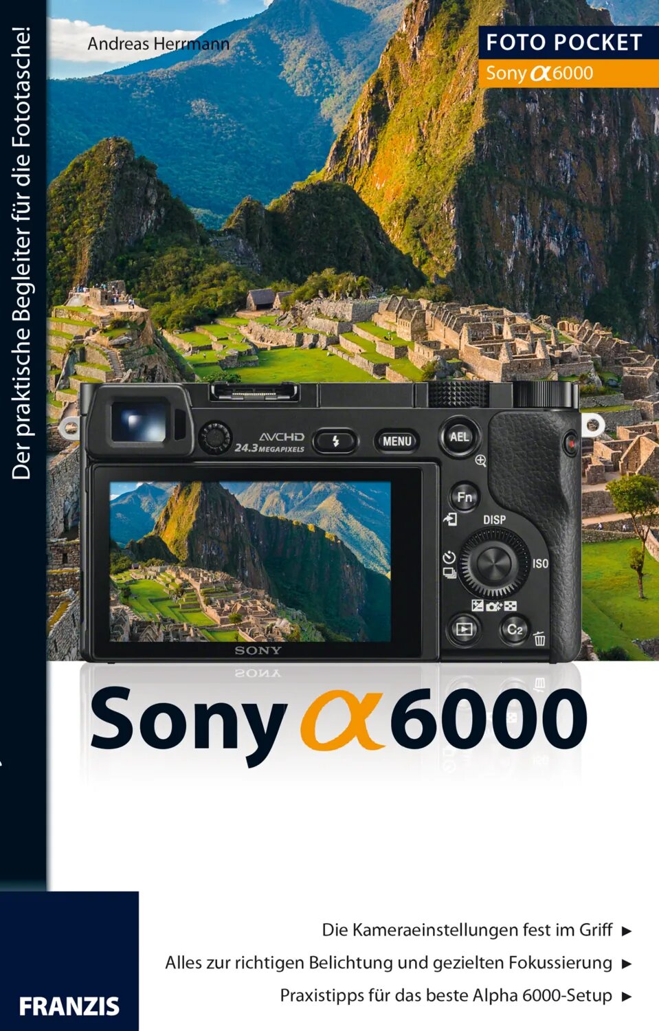 Foto Pocket Sony Alpha 6000 [Цифровая книга]