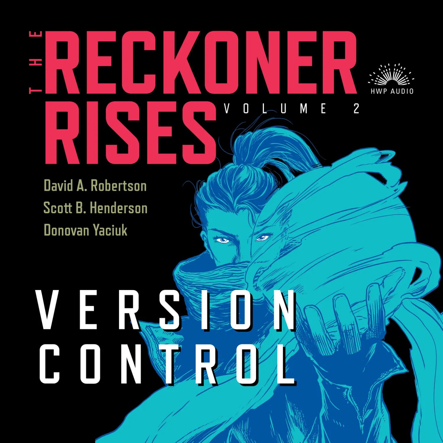 Version Control - The Reckoner Rises, Book 2 (Unabridged) [Аудиокнига]