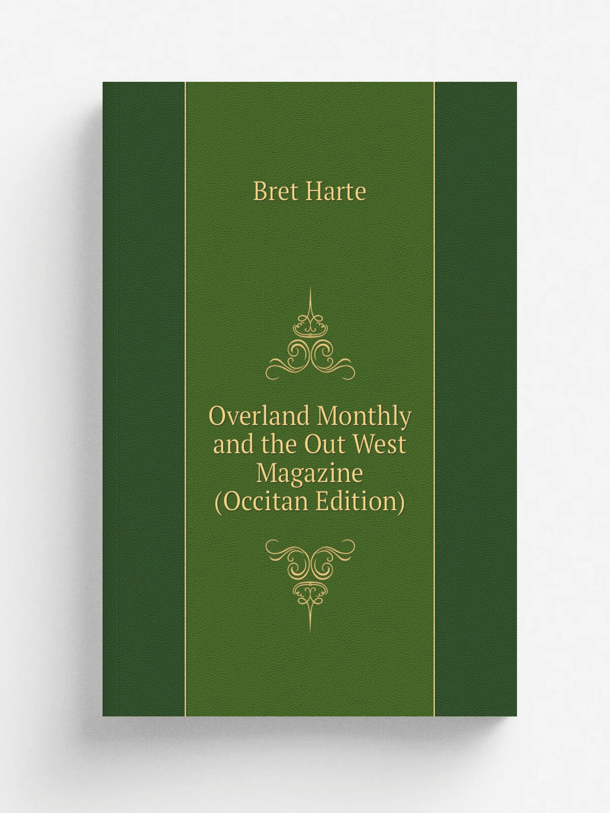 Overland Monthly and the Out West Magazine (Occitan Edition)