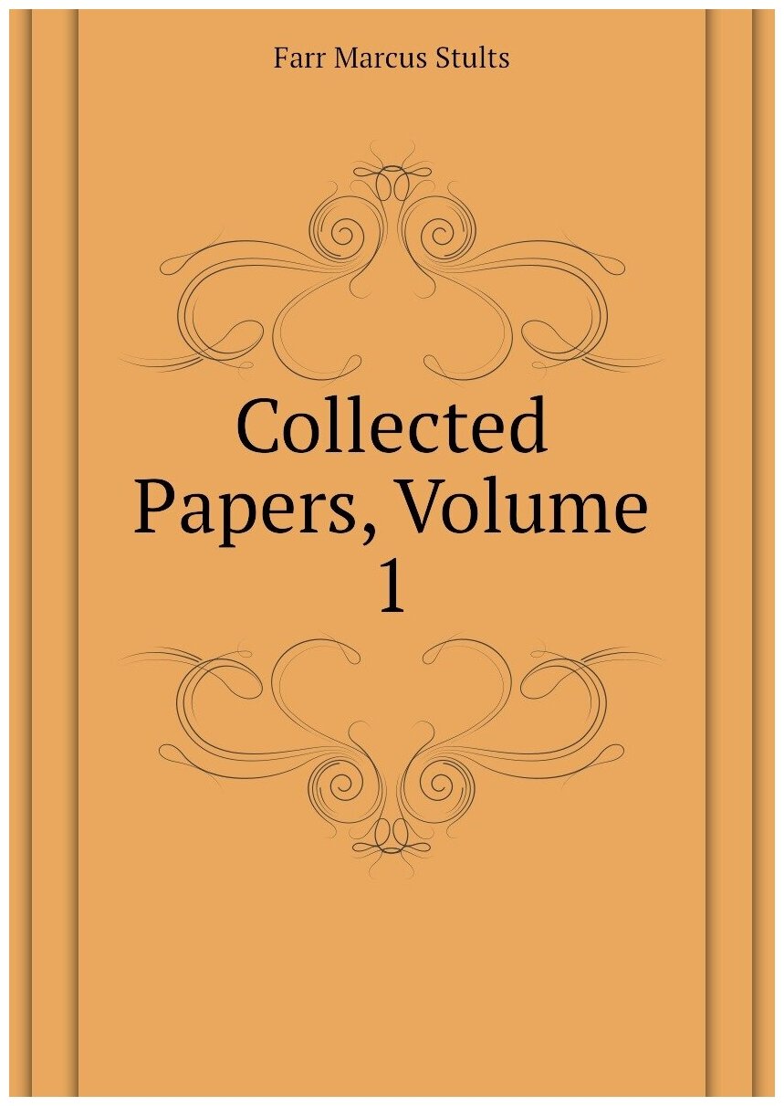 Collected Papers, Volume 1 | Farr Marcus Stults | Репринт — фото 1