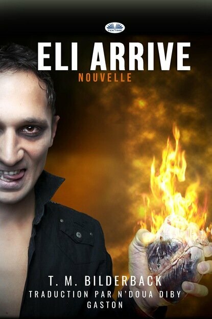 Eli Arrive - Nouvelle [Цифровая книга]