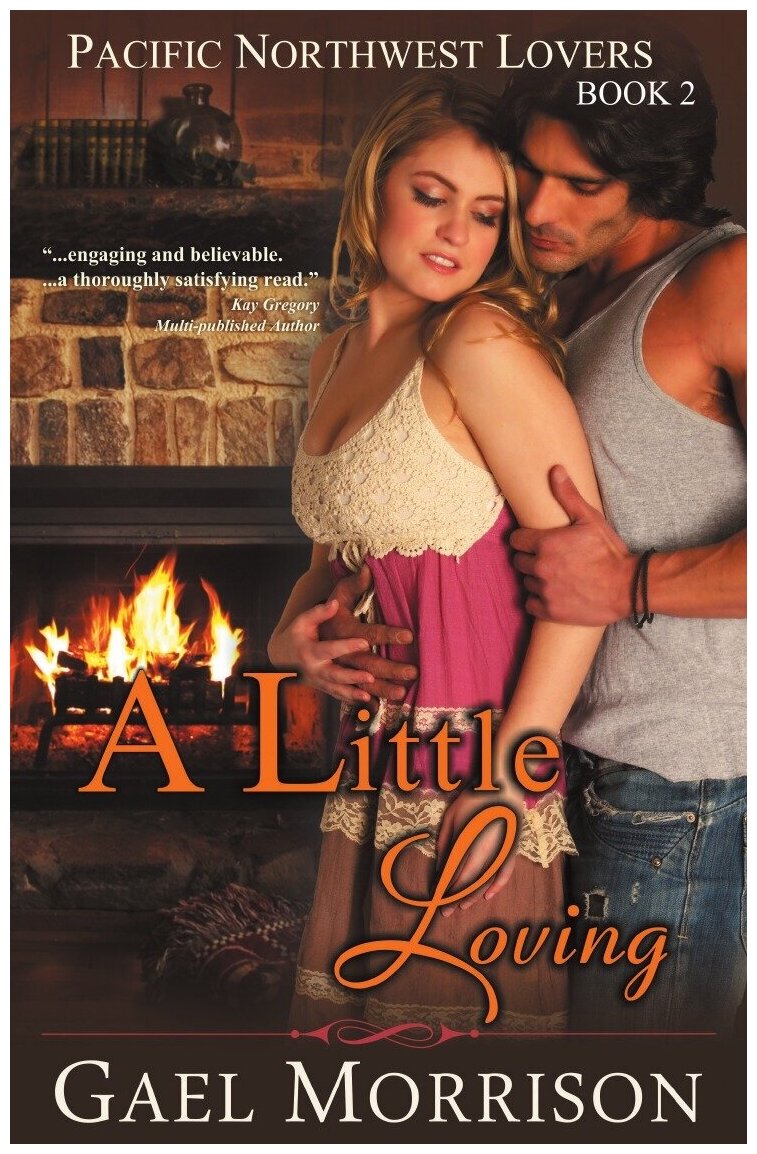 A Little Loving (Pacific Northwest Lovers Series, Book 2)