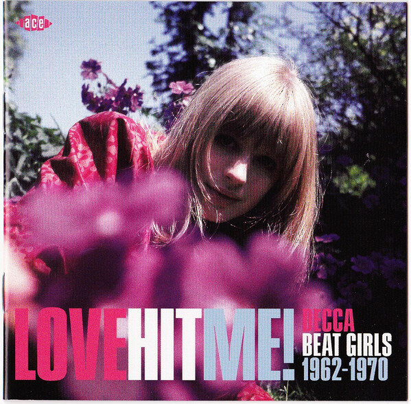 Love Hit Me! Decca Beat Girls 1962-1970 (CD/Компакт-диск)