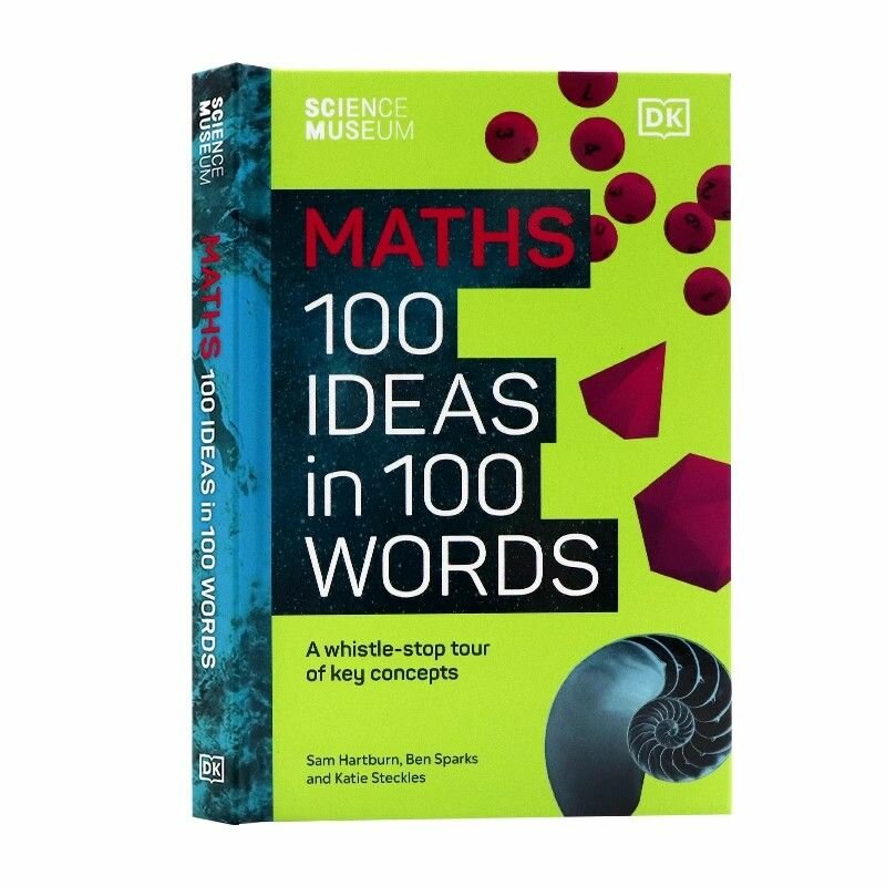 Science Museum Maths 100 Ideas in 100 Words