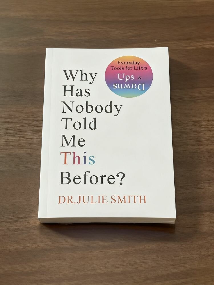 Why Has Nobody Told Me This Before-DR. JULIE SMITE