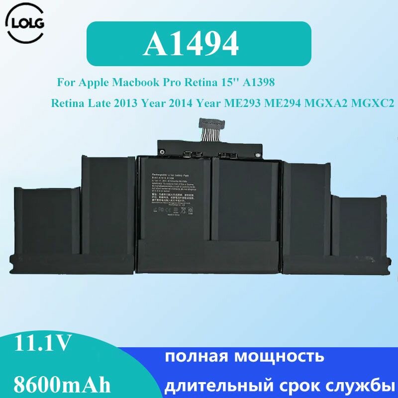 LOLG Аккумулятор для ноутбука Apple 8600 мАч, (Новый аккумулятор A1494 для ноутбука Apple Macbook Pro Retina 15' A1398 Retina конца 2013 года 2014 года ME293 ME294 MGXA2 MGXC2) 8600 мАч A1494 для A1398 2013 2014