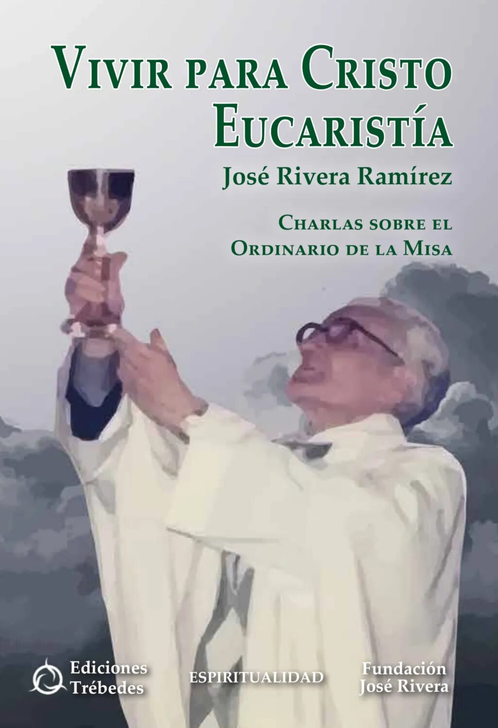 Vivir para Cristo Eucaristía [Цифровая книга]