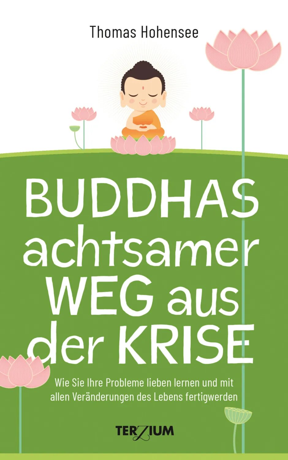Buddhas achtsamer Weg aus der Krise [Цифровая книга]