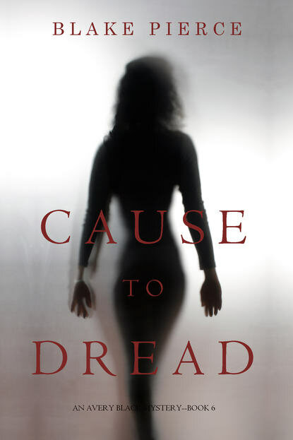 Cause to Dread [Цифровая книга]