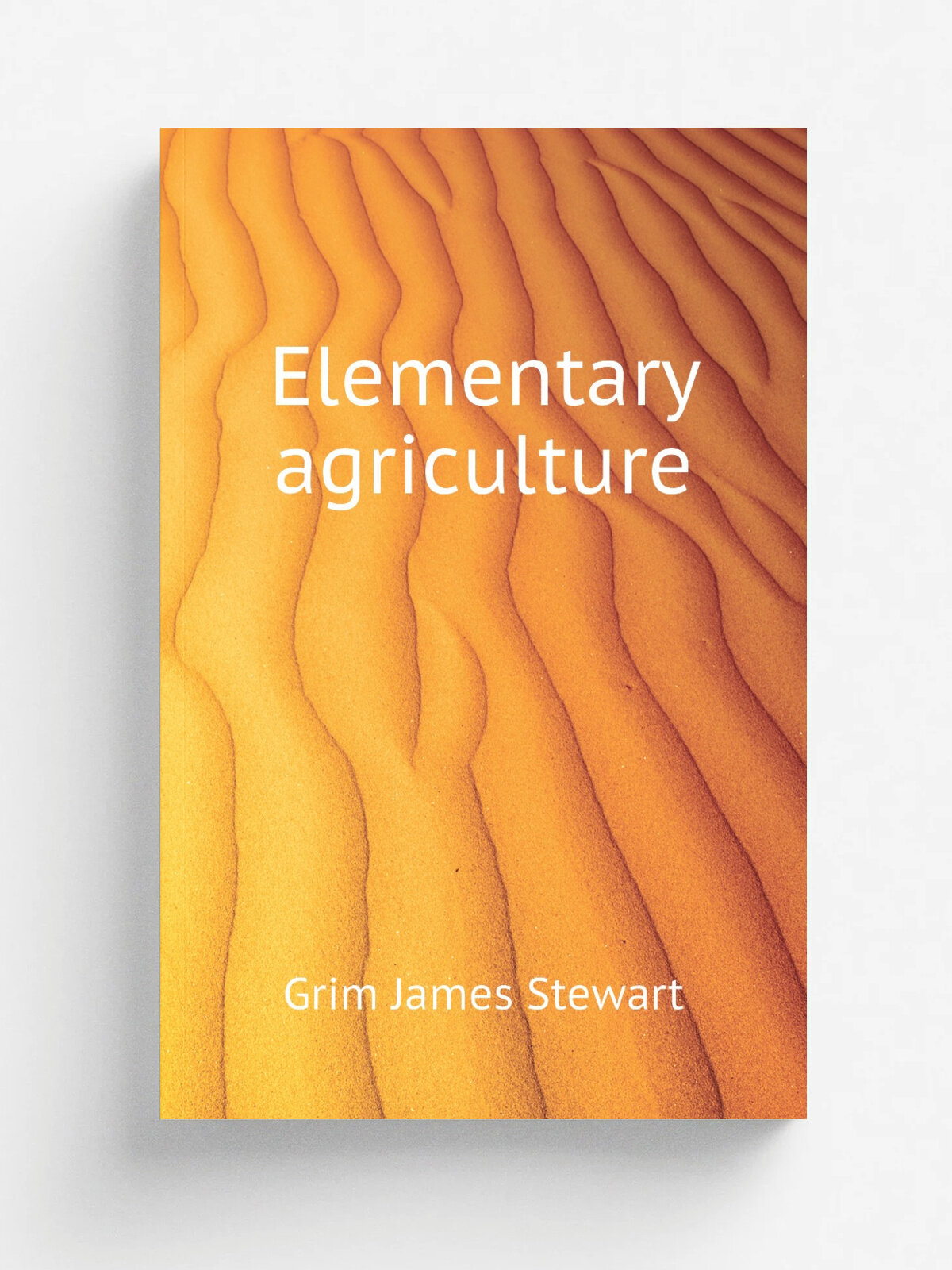 Elementary agriculture | Grim James Stewart | Репринт