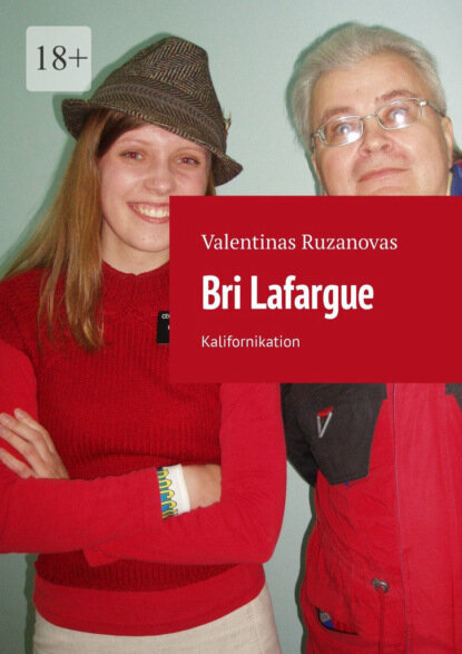 Bri Lafargue. Kalifornikation [Цифровая книга]