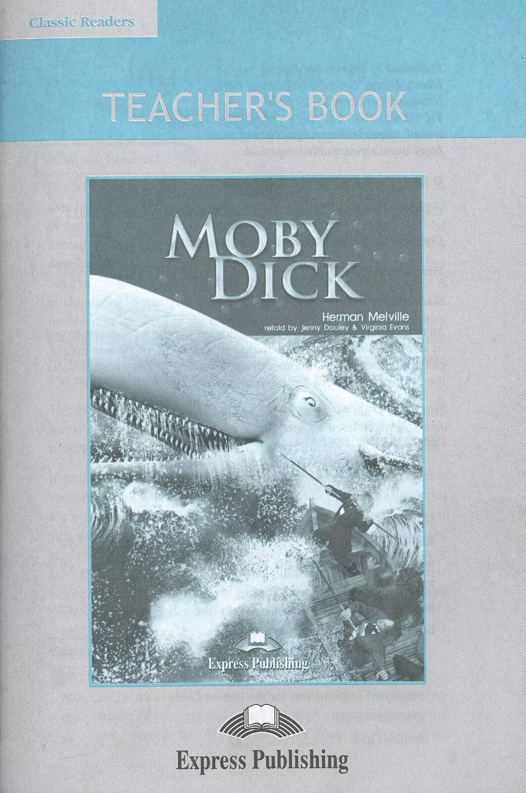 Moby Dick. Teacher's Book with Board Game. Книга для учителя