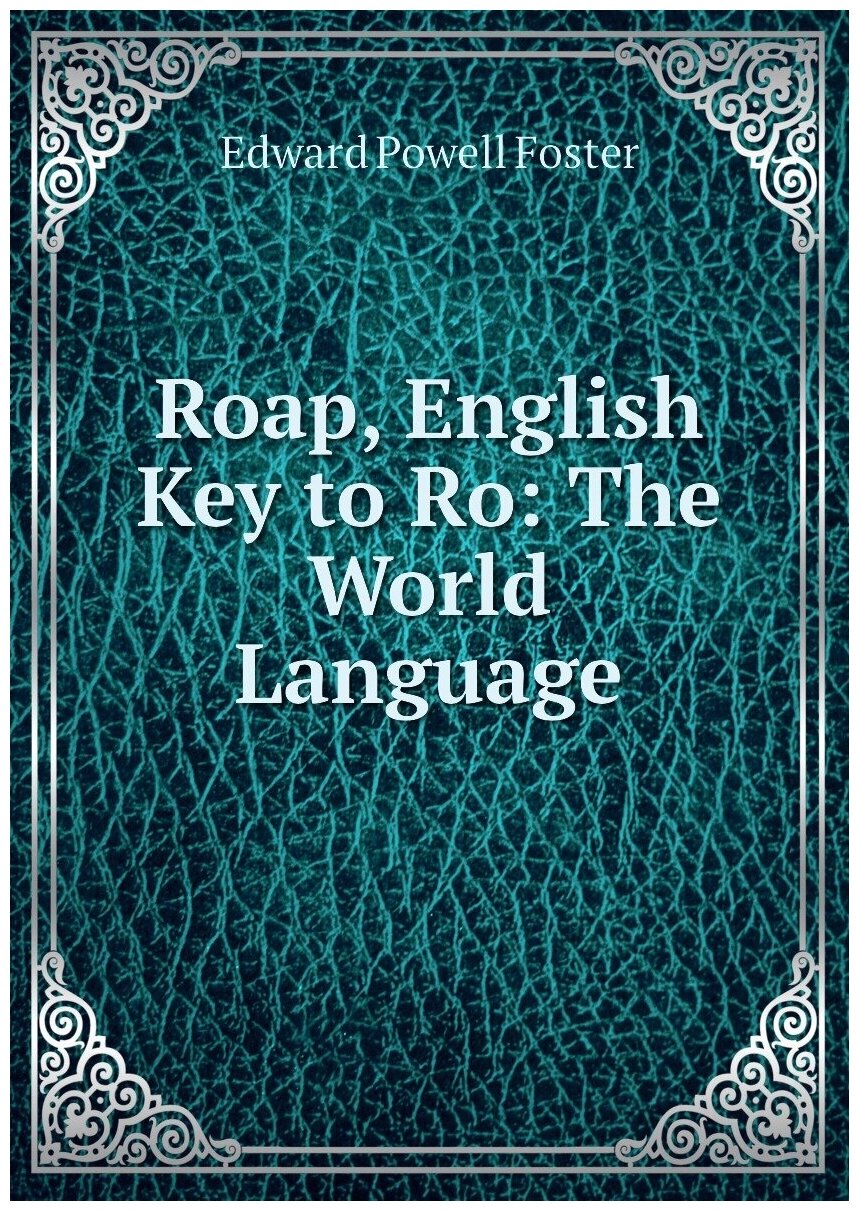 Roap, English Key to Ro: The World Language