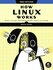 How Linux Works, 3rd Edition: What Every Superuser Should Know 3rd Edition