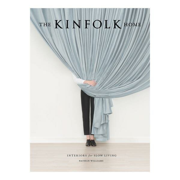 The Kinfolk Home : Interiors for Slow Living