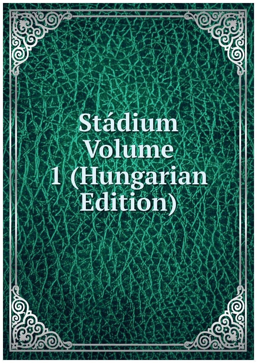 Stádium Volume 1 (Hungarian Edition)